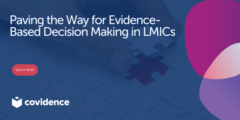 Paving the Way for Evidence-based Decision Making in LMICs - Covidence
