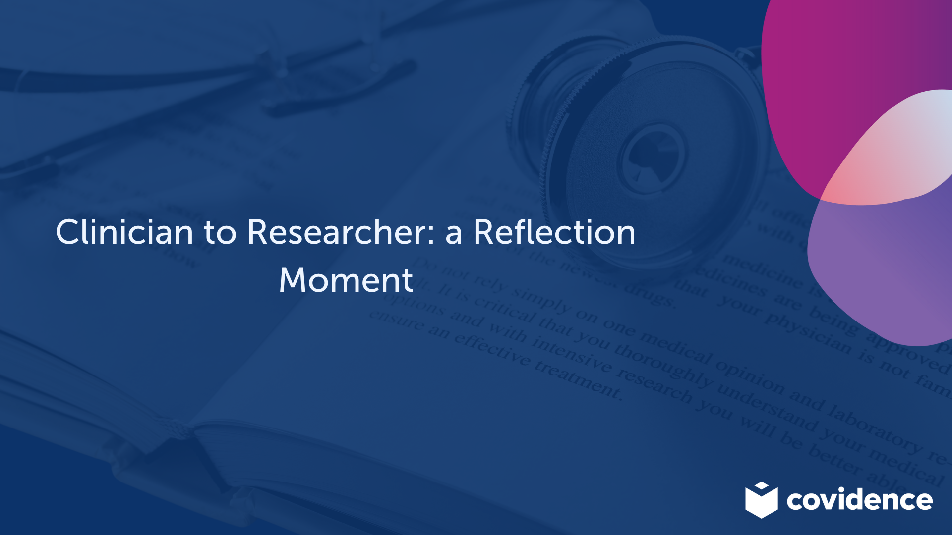 Clinician to Researcher: a Reflection Moment - Covidence